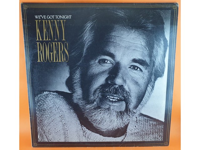 Kenny Rogers ‎– We`ve Got Tonight, LP