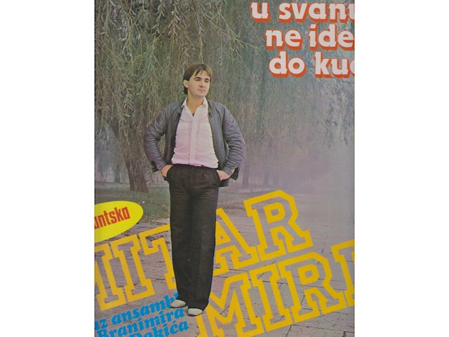 MITAR MIRIĆ / U svanuće ne idem do kuće - Lp ploča