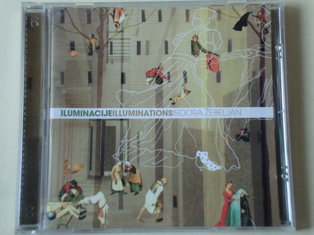 Isidora Žebeljan - Iluminacije: Muzika Za Pozorište