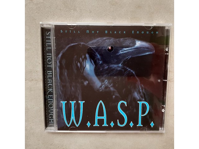 W.A.S.P. Still Not Black Enougt (1995\2006)