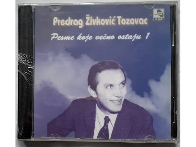 Predrag Zivkovic Tozovac - Pesme koje vecno ostaju 1