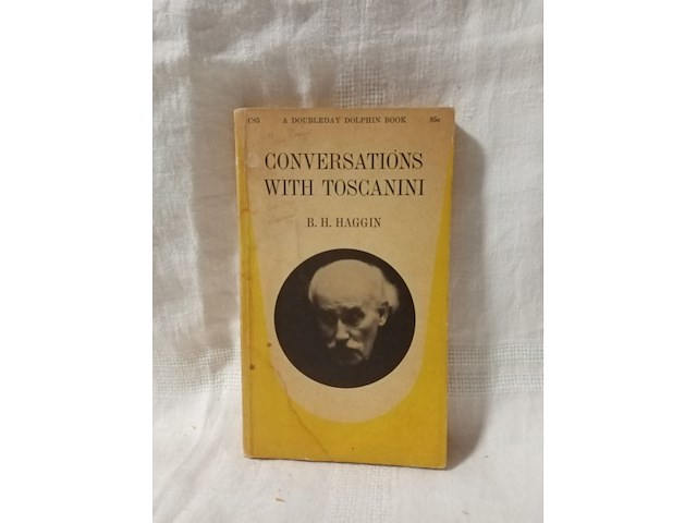 Conversations with Toscanini,B.H.Haggin