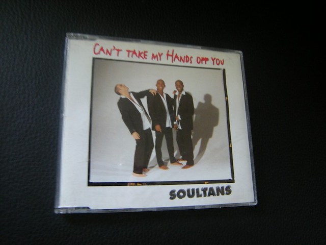 CD - SOULTANS - Can`t Take My Hands Off You - MAXI SING