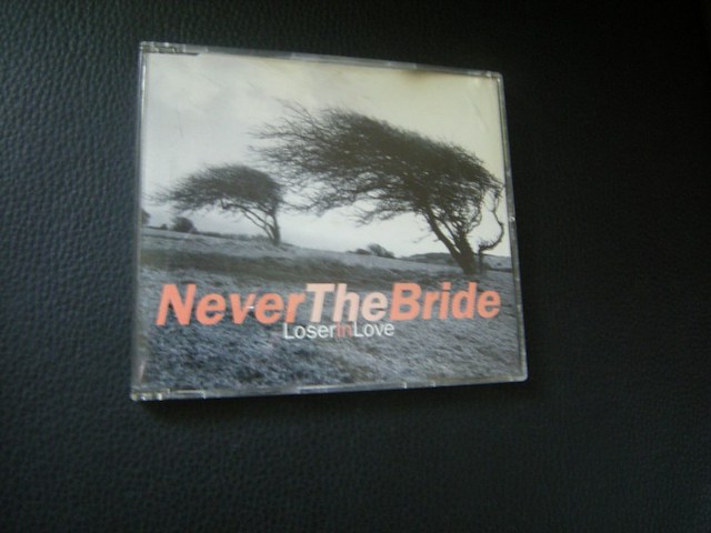 CD - NEVER THE BRIDE - Loser in love - MAXI SINGLE