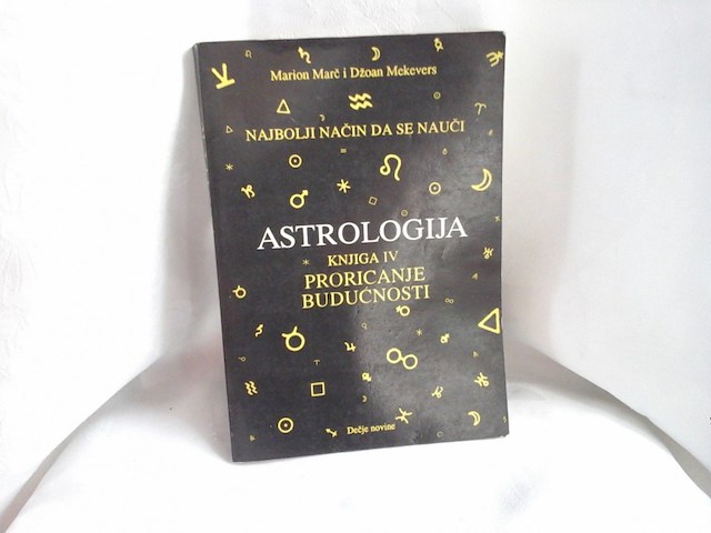 Astrologija Proricanje budućnosti knjiga IV Marion Marč