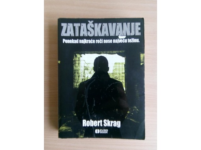 Robert Skrag - ZATAŠKAVANJE