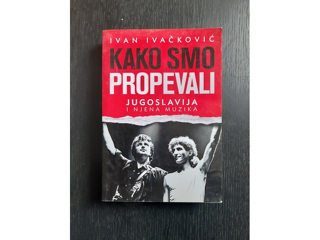Ivan Ivačković Kako smo propevali