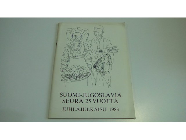 Suomi-Jugoslavia seura 25 vuotta juhlajulkaisu 1983