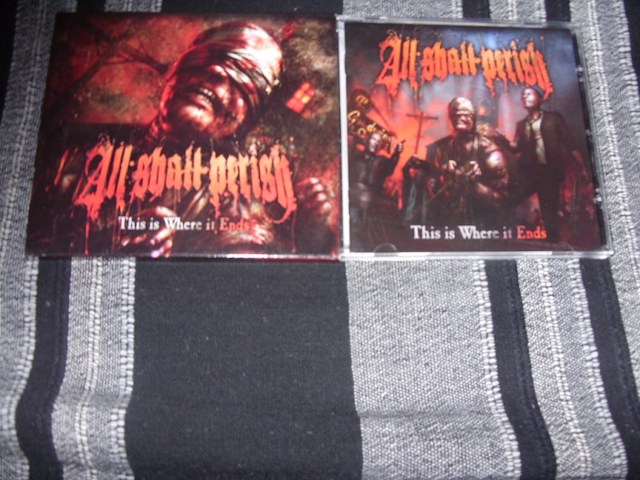 All Shall Perish ‎– This Is Where It Ends CD NB Germany