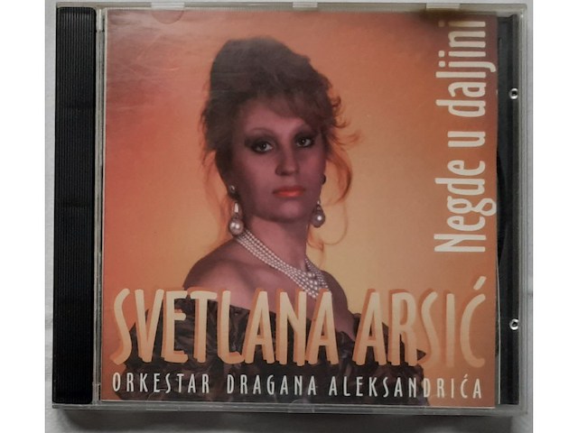 SVETLANA  ARSIC  -  NEGDE  U  DALJINI