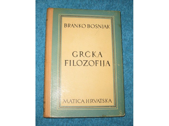 Branko Bošnjak - GRČKA FILOZOFIJA