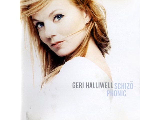 Geri Halliwell ‎– Schizophonic