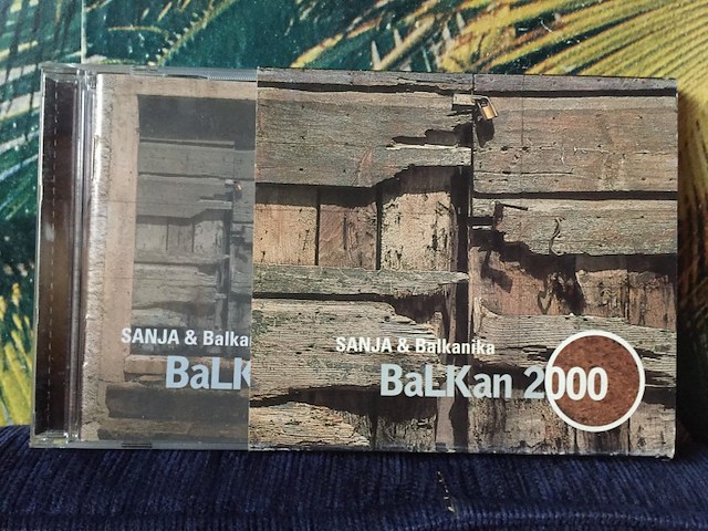 SANJA ILIĆ &; BALKANIKA 2000