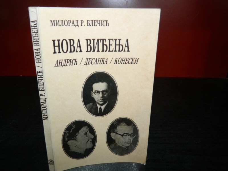 Nova viđenja - Andrić, Desanka, Koneski