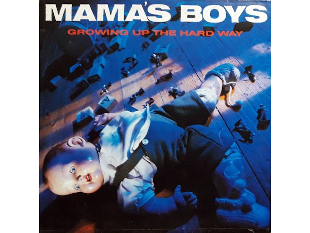LP: MAMA`S BOYS - GROWING UP THE HARD WAY