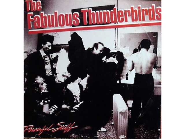 LP: FABULOUS THUNDERBIRDS - POWERFUL STUFF