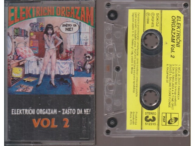 ELEKTRIČNI ORGAZAM / Zašto da ne - Vol 2 - kolekcionars