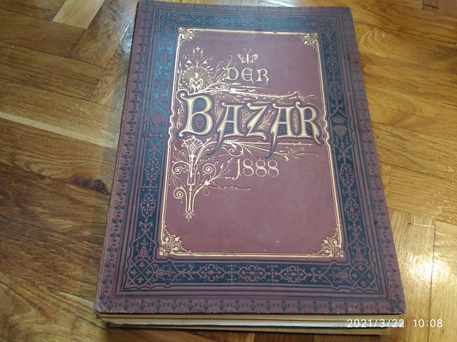 DER BAZAR 1888, NEMAČKI MODNI ČASOPIS UKORIČEN