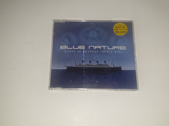 Blue Nature ‎– A Life So Changed (Dance Mix)