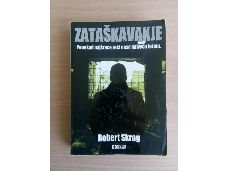 Robert Skrag - ZATAŠKAVANJE