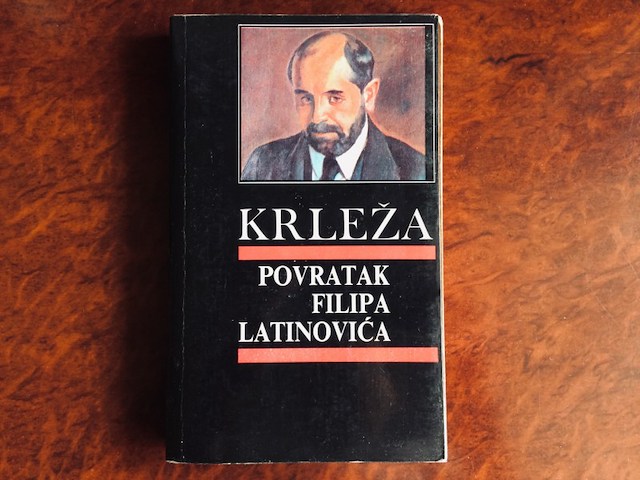 Miroslav Krleza - Povratak Filipa Latinovica