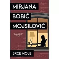 Srce moje - Mirjana Bobić Mojsilović