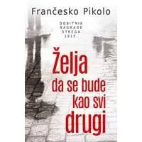 Želja da se bude kao svi drugi - Frančesko Pikolo