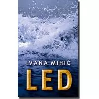 Led, Ivana Mihić