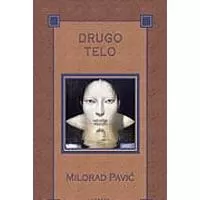 Drugo Telo - Milorad Pavić