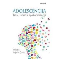 Adolescencija : šansa, romansa i psihopatologija