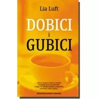 Dobici i Gubici, Lia Luft