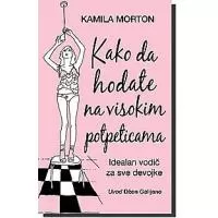 Kako Da Hodate Na Visokim Potpeticama, Kamila Morton