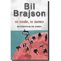 Ni Ovde, Ni Tamo, Bil Brajson