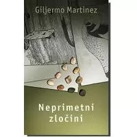 Neprimetni Zločini, Giljermo Martinez