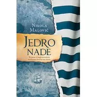 Jedro nade, Nikola Malović