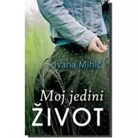 Moj jedini život, Ivana Mihić