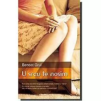 U srcu te nosim, Benoat Grul