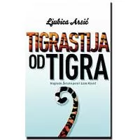 Tigrastija Od Tigra, Ljubica Arsić