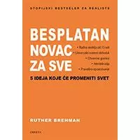 Besplatan novac za sve: 5 ideja koje će promeniti svet