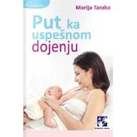 Put ka uspešnom dojenju - Marija Taraba