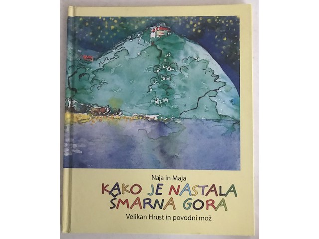 Kako je nastala šmarna gora-Naja in Maja