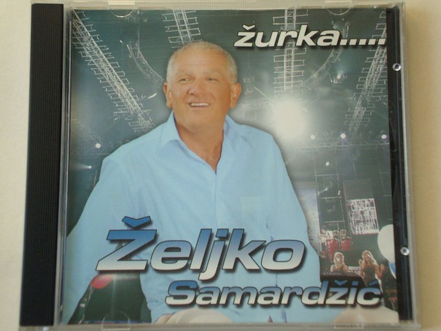 Željko Samardžić - Žurka