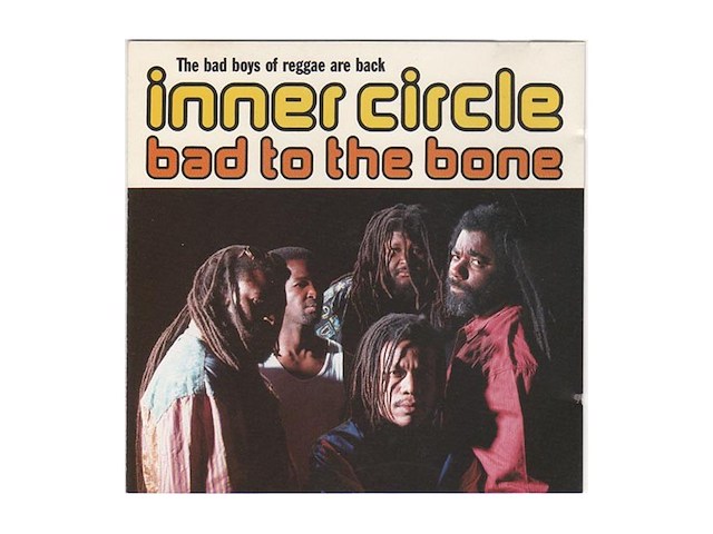 Inner Circle - Bad To The Bone