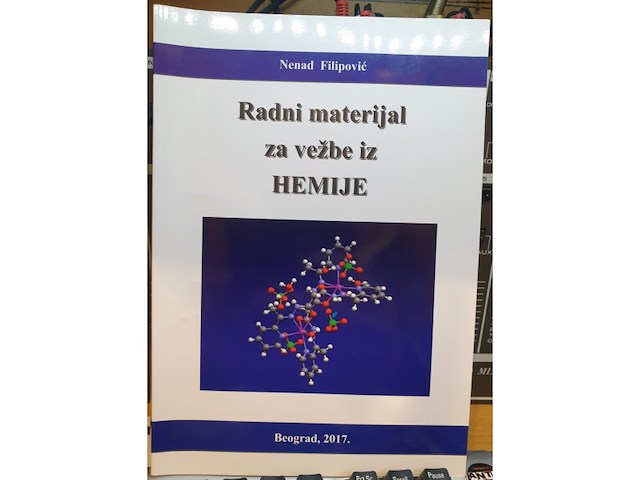 Radni materijal za vežbe iz hemije Nenad Filipović