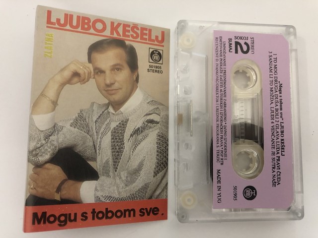 Ljubo Kešelj ‎– Mogu S Tobom Sve