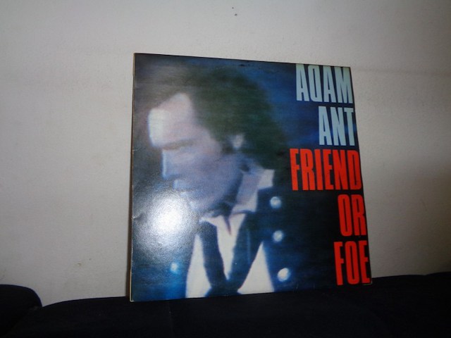 Adam Ant ‎– Friend Or Foe