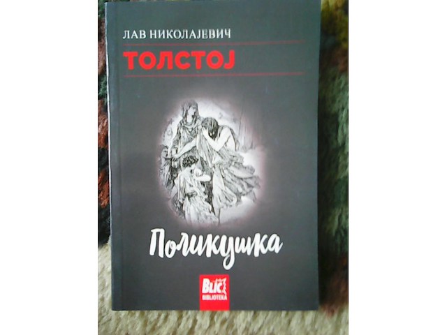 POLIKUŠKA-LAV NIKOLAJEVIČ TOLSTOJ