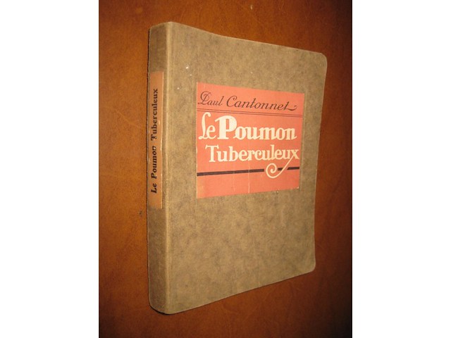 Le poumon tuberculeux - Paul Cantonnet (1936.)