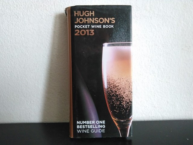 Hugh Johnson`s Pocket Wine Book 2013 by Hugh Johnson
