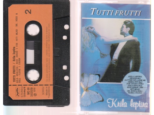 TUTTI FRUTTI / KRILA LEPTIRA - kolekcionarski !!!!!!!!!